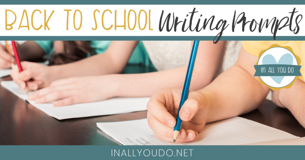 Back-To-School Writing Prompts [Includes Printable Worksheets] – In All ...